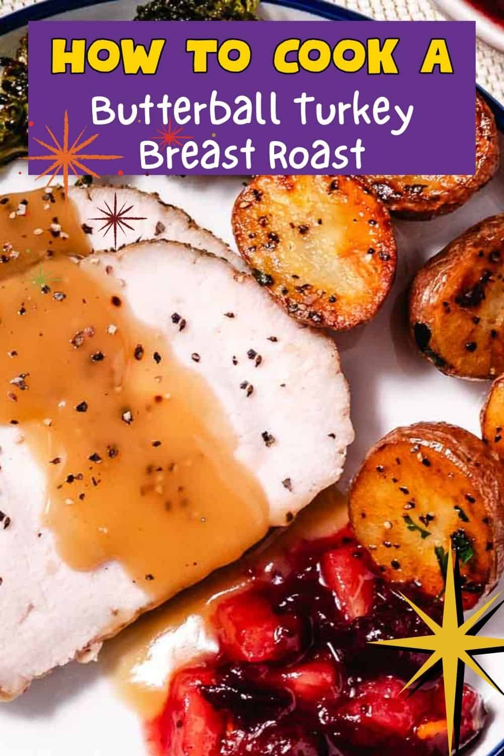 How to Cook Butterball Turkey Breast Roast (Frozen or Thawed)