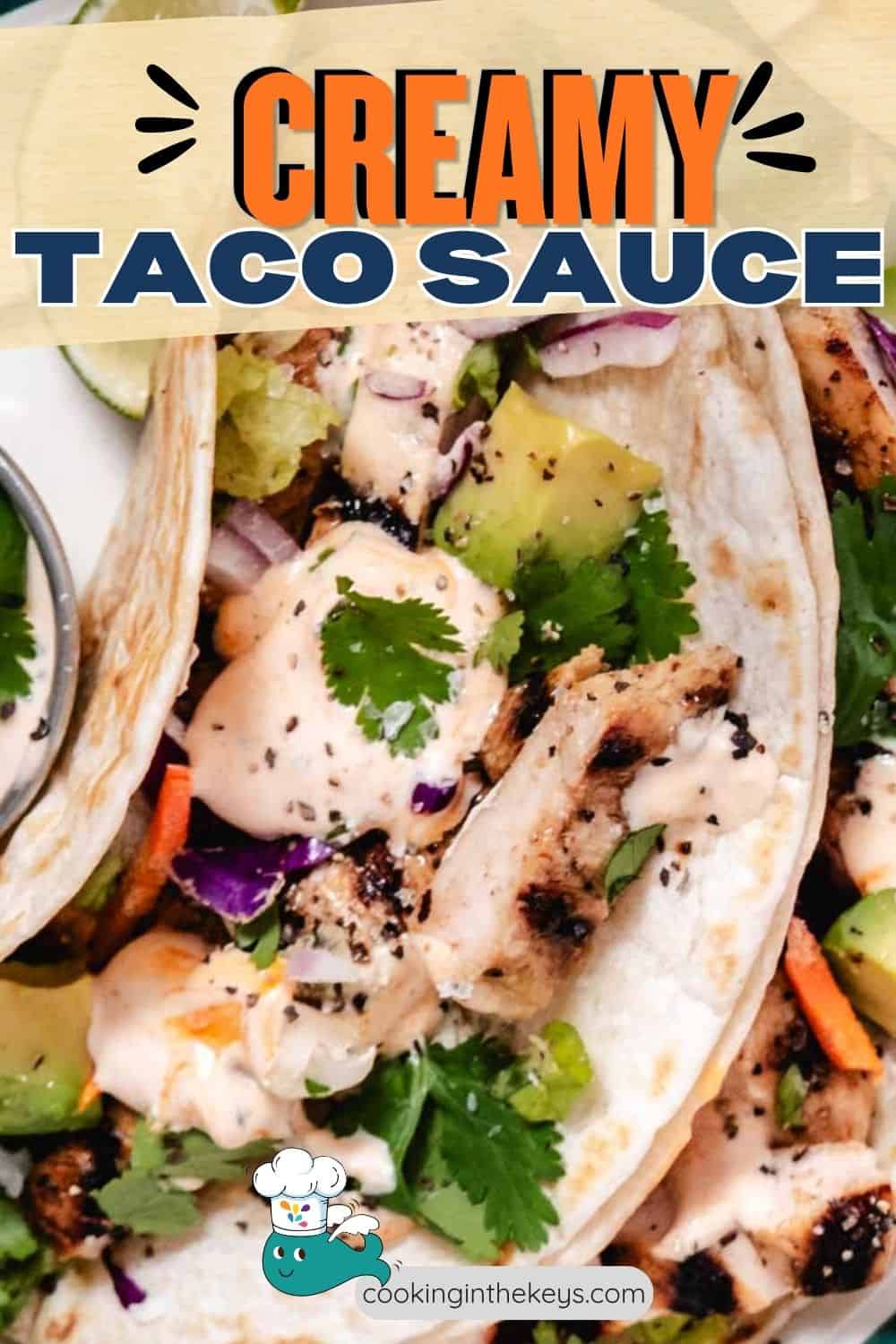 Creamy Taco Sauce Recipe for Tacos, Burritos and Dipping